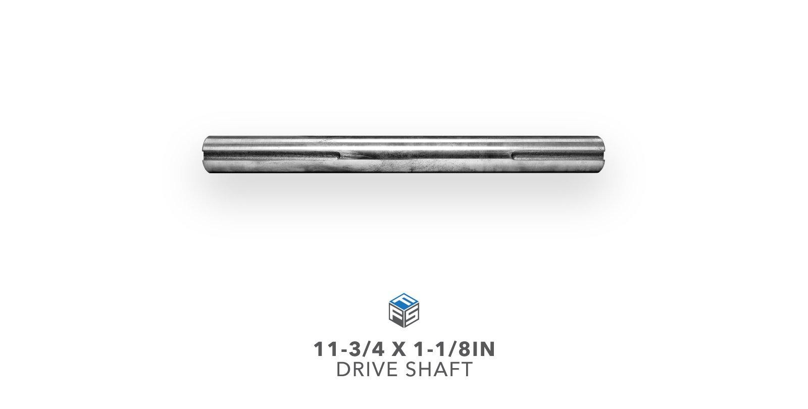 Drive Shaft - 1-1/8 X 11-3/4IN - Foam Fab Supply